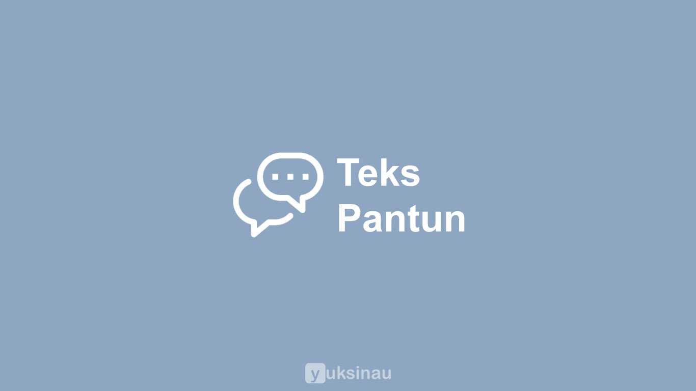 √ TEKS PANTUN: Pengertian, Ciri, Struktur, Jenis, Kaidah