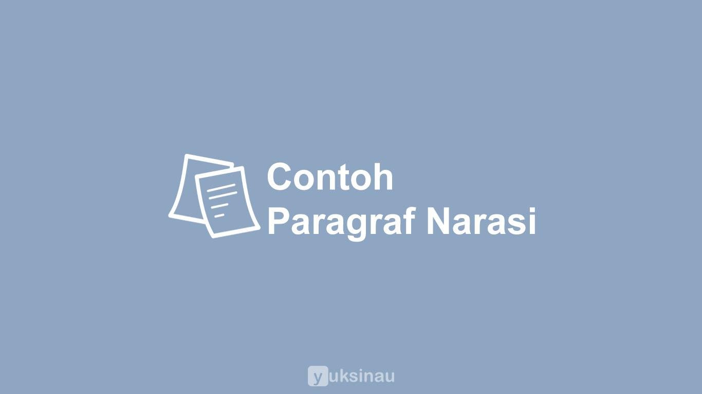 √ 10+ Contoh Paragraf Narasi Singkat Berbagai Tema