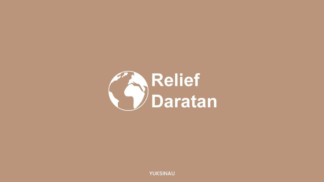 √ RELIEF DARATAN - Pengertian, Bentuk, Ciri, Contoh